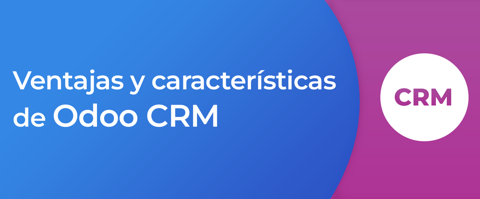 Ventajas y Características del módulo de CRM en Odoo
